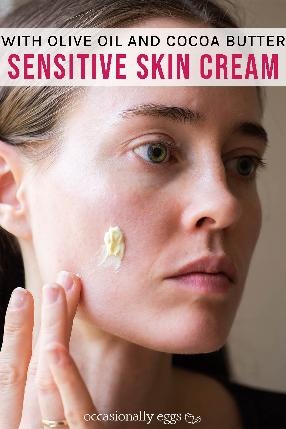 Homemade Face Cream for Sensitive Skin - Occasionally Eggs