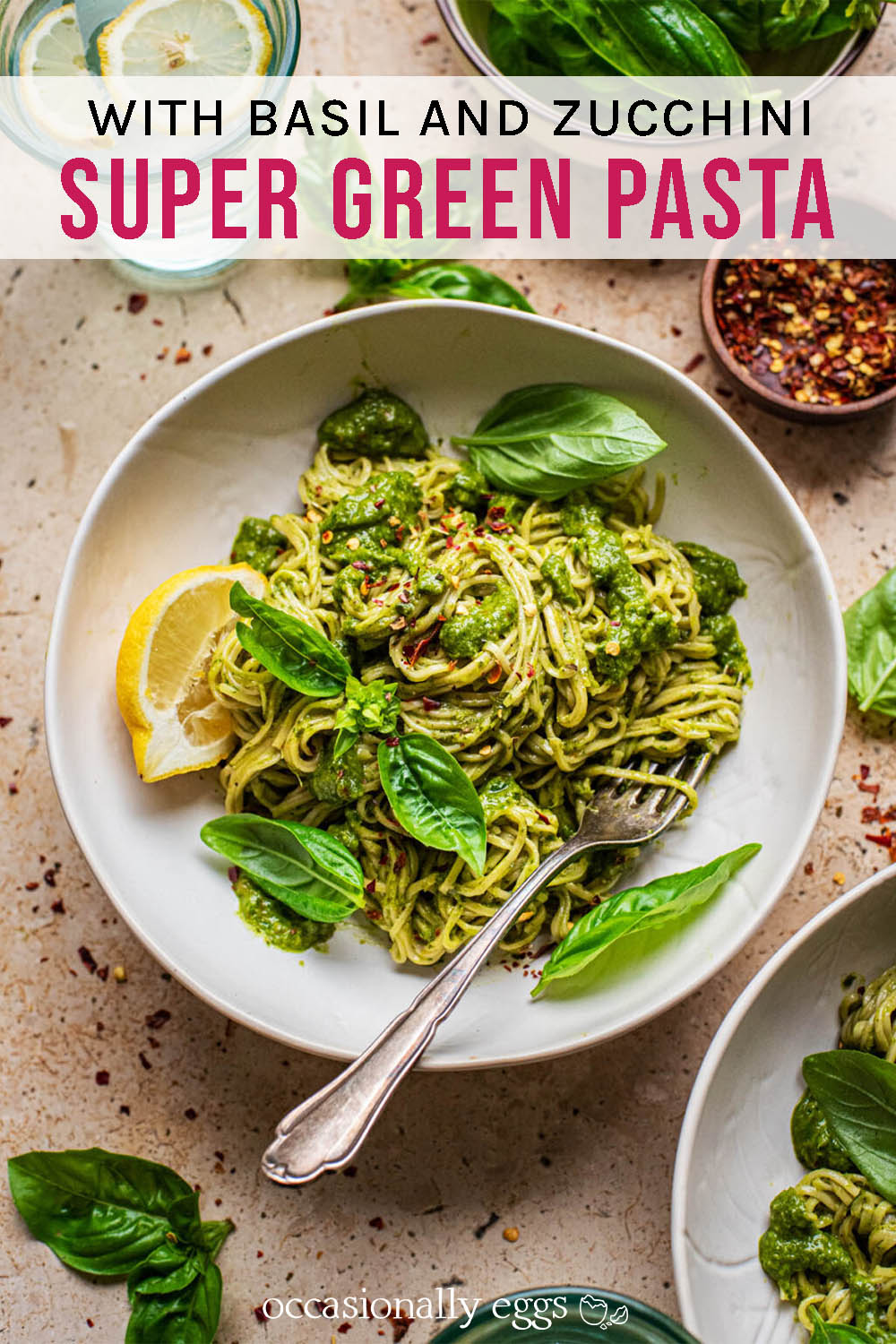 Super Green Pasta - Occasionally Eggs