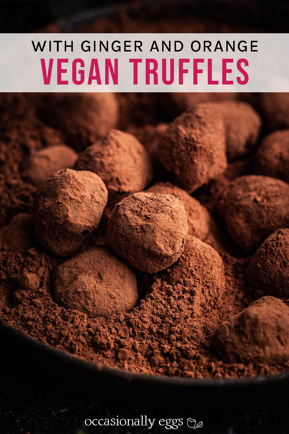 Vegan Chocolate Truffles with Ginger and Orange - Occasionally Eggs